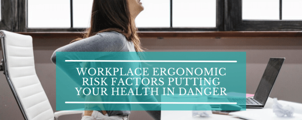 Ergonomic Hazards: Major Workplace Ergonomic Risk Factors